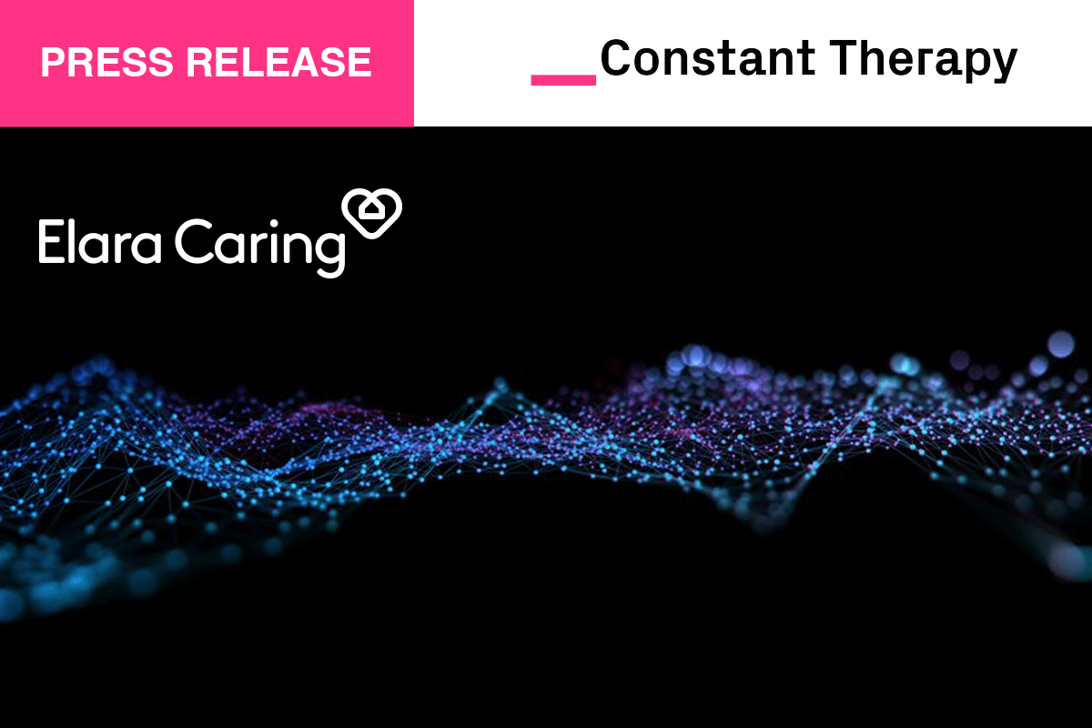 Elara Caring Partners with Constant Therapy - AI-Driven Speech-Language ... Elara Caring Partners with Constant Therapy - AI-Driven Speech-Language ...